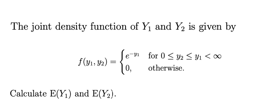Solved The Joint Density Function Of Y1 And Y2 Is Given By