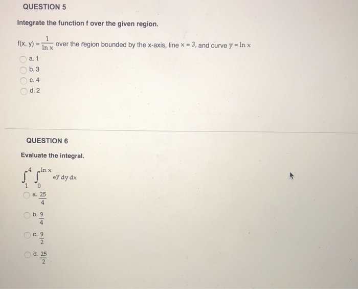 Solved Question 5 Integrate The Function F Over The Given