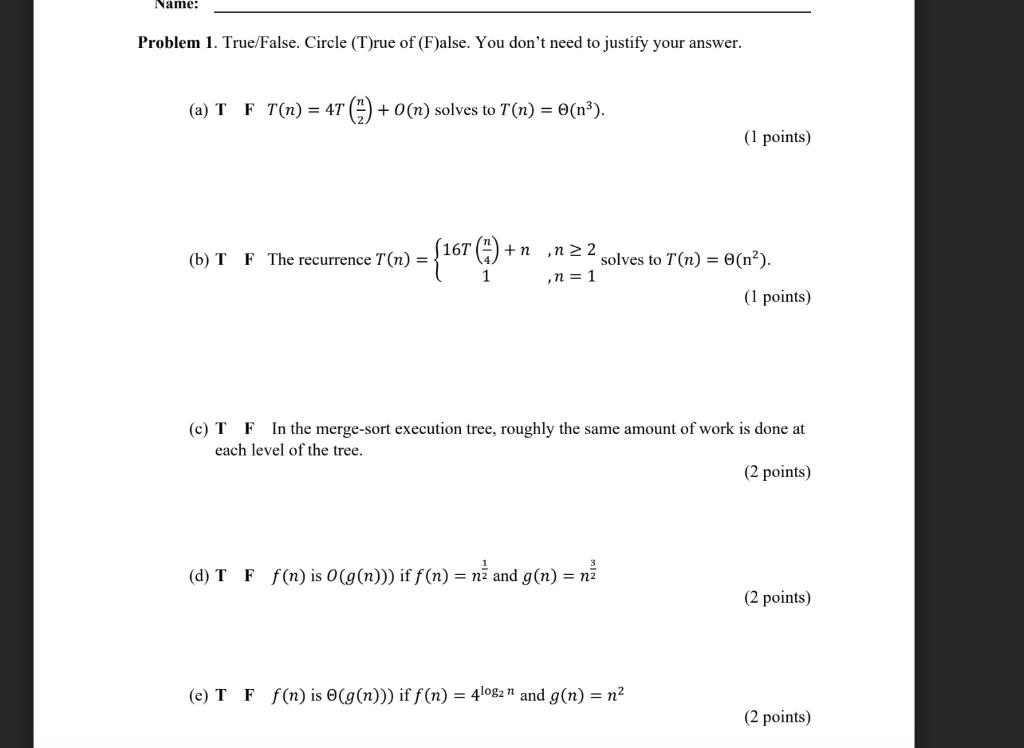 Solved Problem 1. True/False. Circle (T)rue of (F)alse. You | Chegg.com
