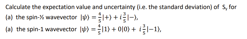 Solved Calculate the expectation value and uncertainty (i.e. | Chegg.com