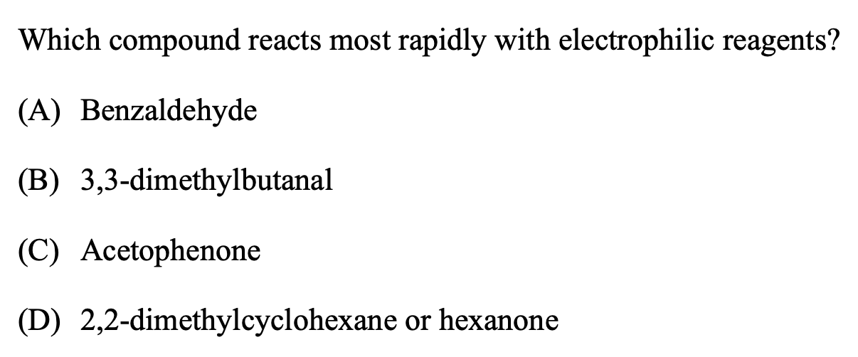 Solved Which compound reacts most rapidly with electrophilic | Chegg.com