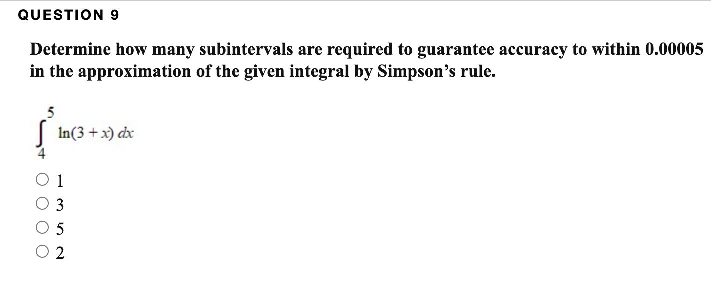 Solved QUESTION 9 Determine how many subintervals are | Chegg.com