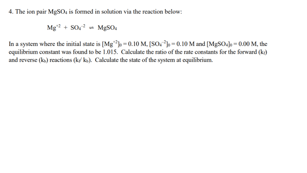 Solved 4. The ion pair MgSO4 is formed in solution via the | Chegg.com