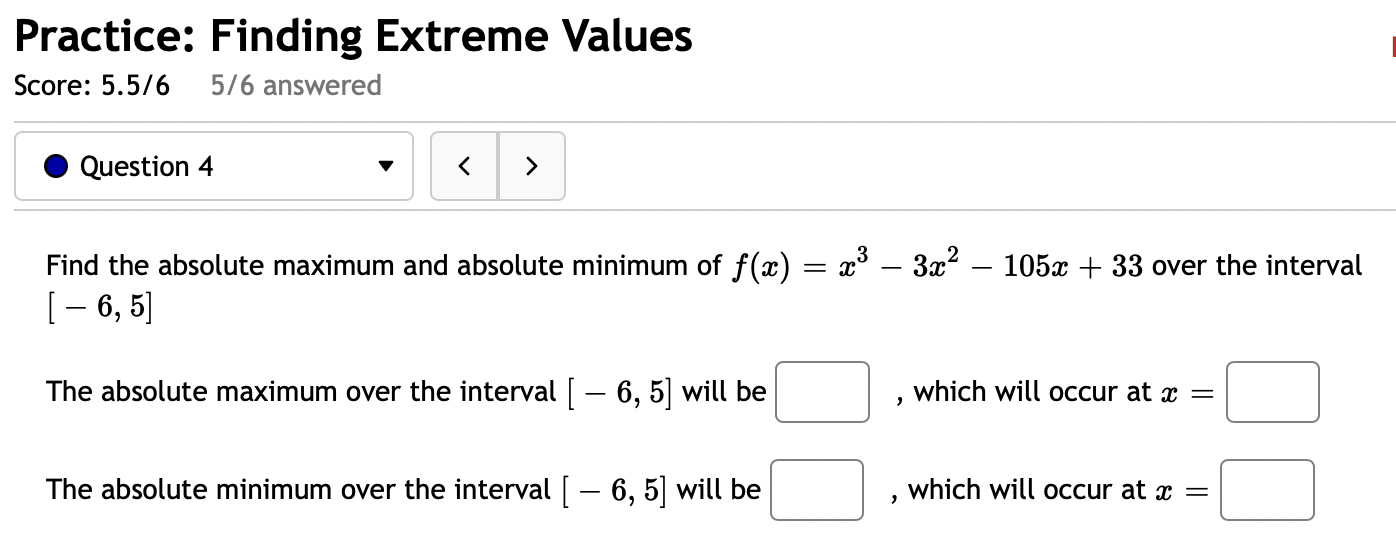Solved Practice: Finding Extreme Values Score: 5.5/65/6 | Chegg.com