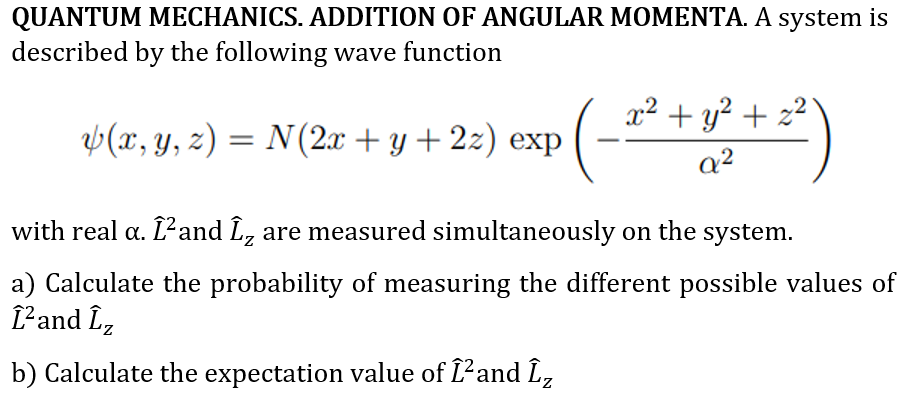 Solved QUANTUM MECHANICS. ADDITION OF ANGULAR MOMENTA. A | Chegg.com