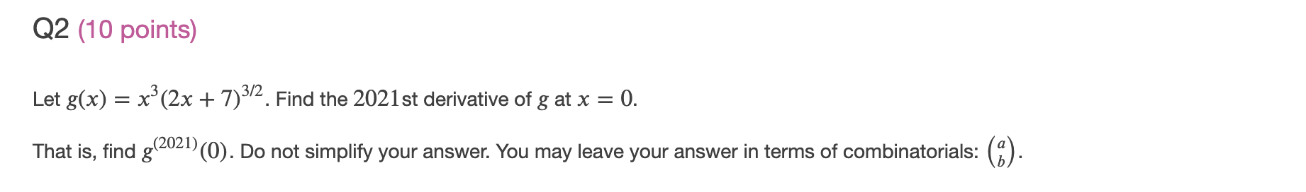 Solved Q2 (10 points) Let g(x) = x3 (2x + 7)3/2. Find the | Chegg.com Solved Q2 (10 points) Let g(x) = x3 (2x + 7)3/2. Find the | Chegg.com