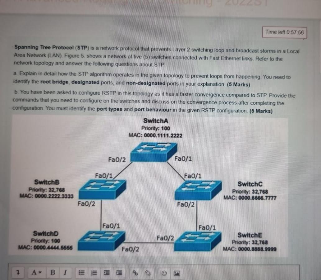 Solved Time left 0:57:56 Spanning Tree Protocol (STP) is a | Chegg.com