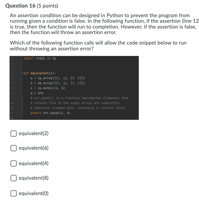 Solved Question 16 (5 points) An assertion condition can be | Chegg.com