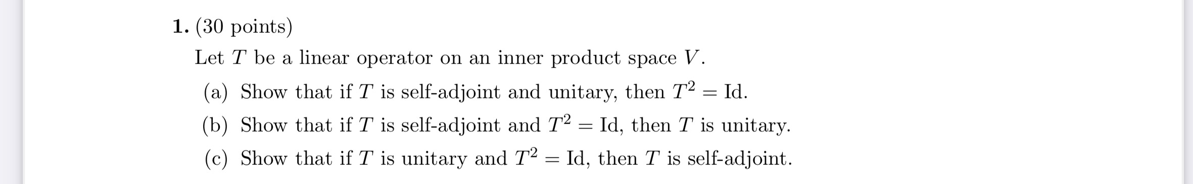 Solved (30 ﻿points)Let T be ﻿a linear operator on an ﻿inner | Chegg.com