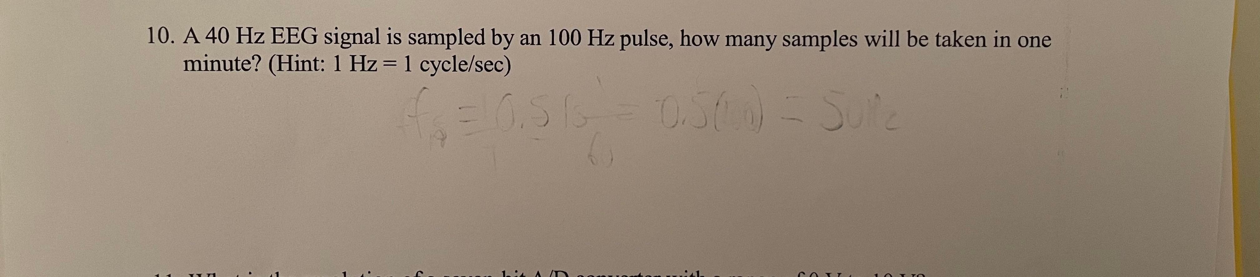 Solved 10. A 40 Hz EEG signal is sampled by an 100 Hz pulse, | Chegg.com