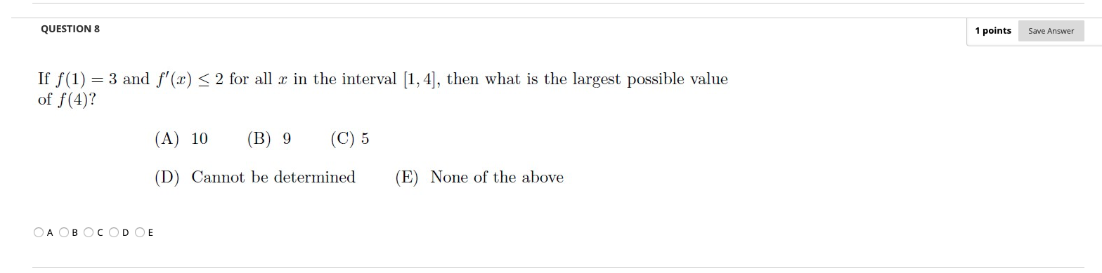 Solved QUESTION 8 1 points Save Answer If f(1) = 3 and f'(x) | Chegg.com