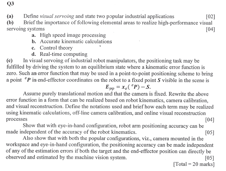Solved Q3 (a) Define visual servoing and state two popular | Chegg.com