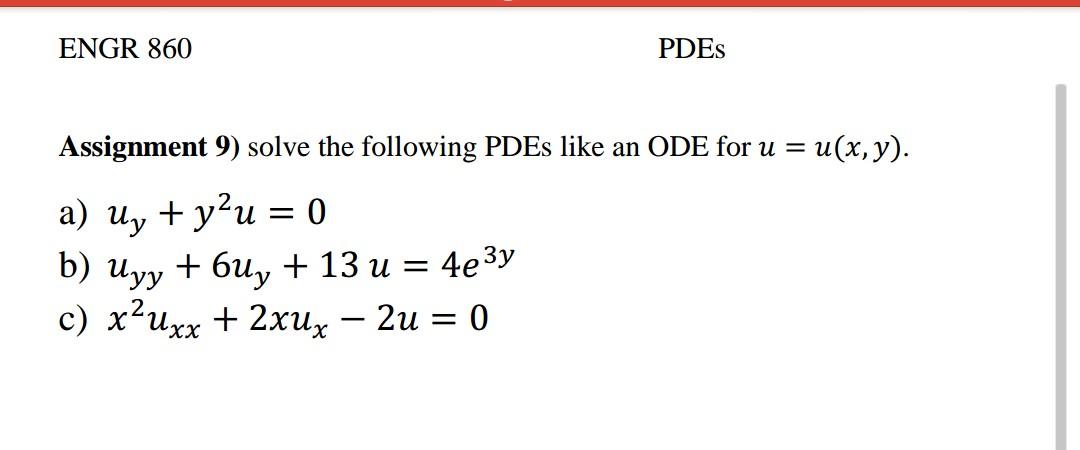 Solved Assignment 9) solve the following PDEs like an ODE | Chegg.com