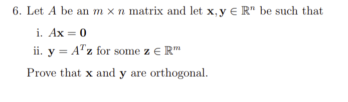 Solved 6. Let A be an m×n matrix and let x,y∈Rn be such that | Chegg.com