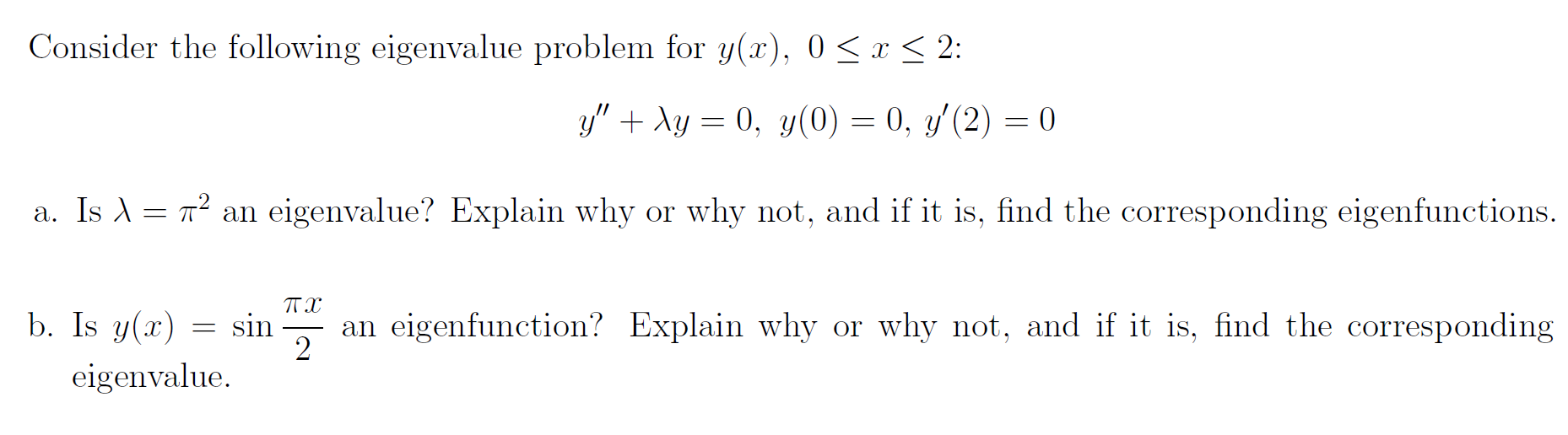 Solved Consider the following eigenvalue problem for y(2), 0 | Chegg.com