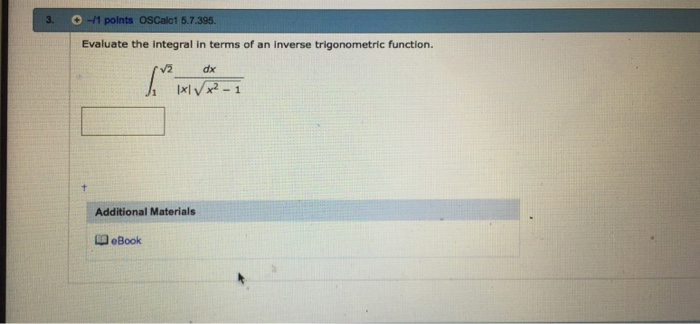 Solved Evaluate the integral In terms of an Inverse | Chegg.com
