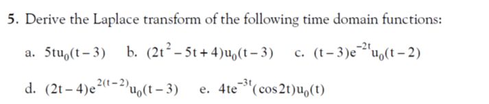 Solved 5. Derive the Laplace transform of the following time | Chegg.com