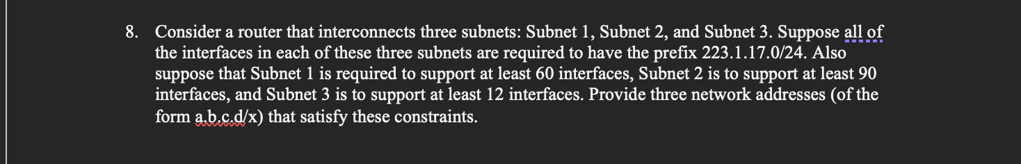 Solved Consider A Router That Interconnects Three Subnets 