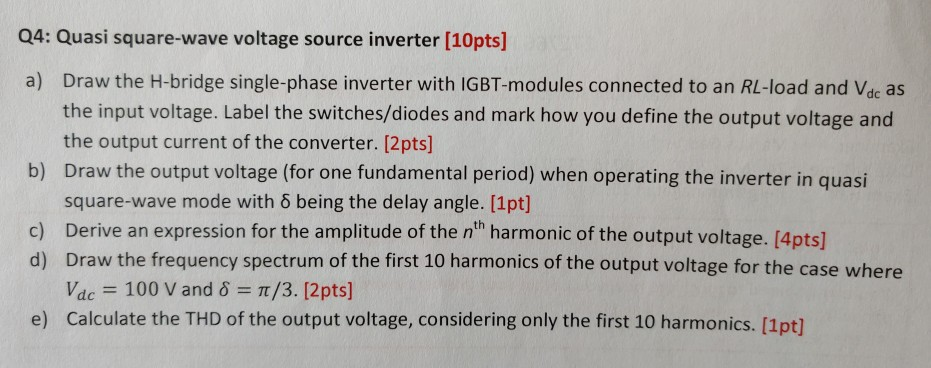 Solved Q4: Quasi square-wave voltage source inverter (10pts] | Chegg.com