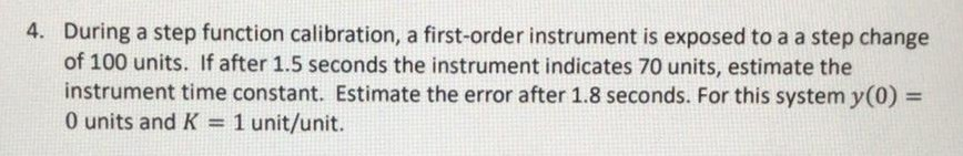 Solved 4 During A Step Function Calibration A First Order