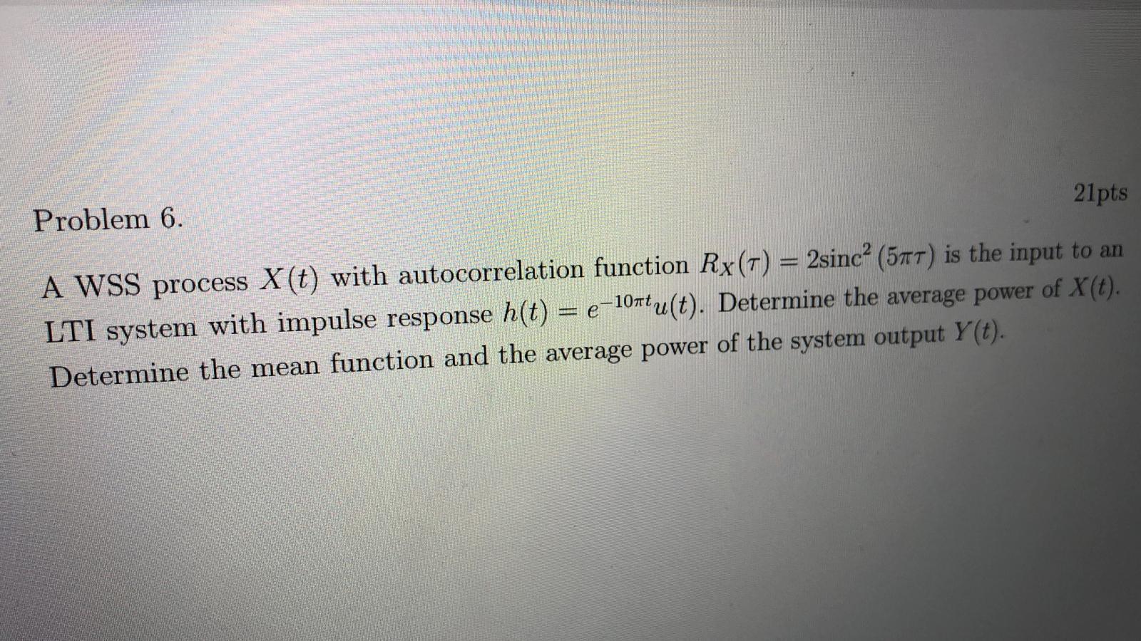 Solved 21pts Problem 6. A WSS process X(t) with | Chegg.com