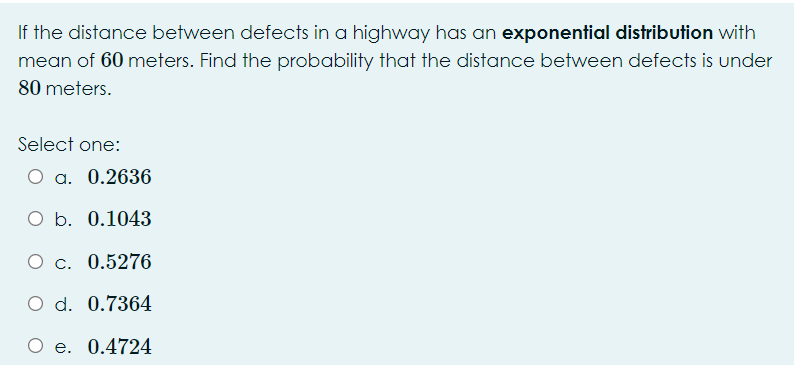 Solved If the distance between defects in a highway has an | Chegg.com