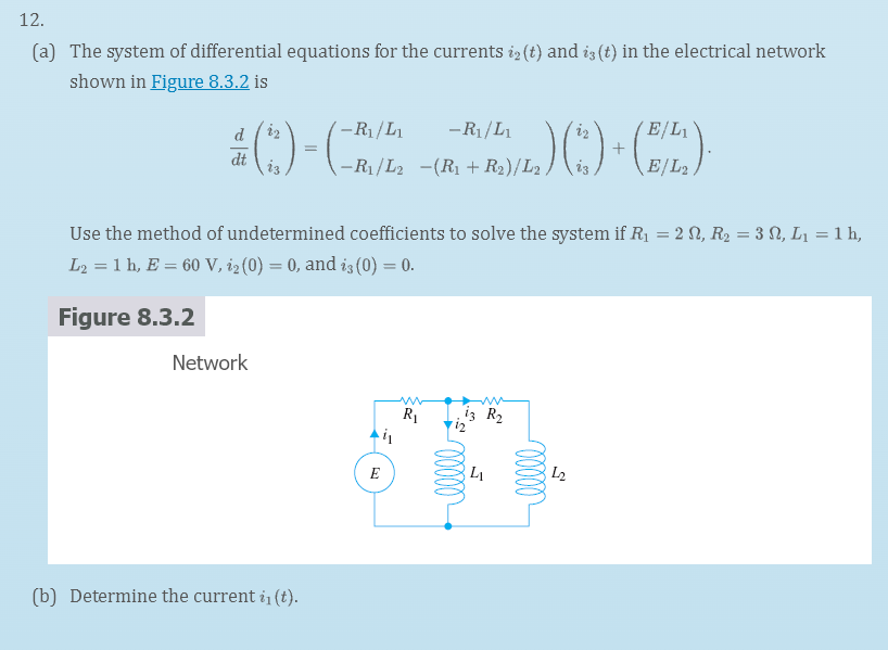 Solved The system of differential equations for the currents | Chegg.com