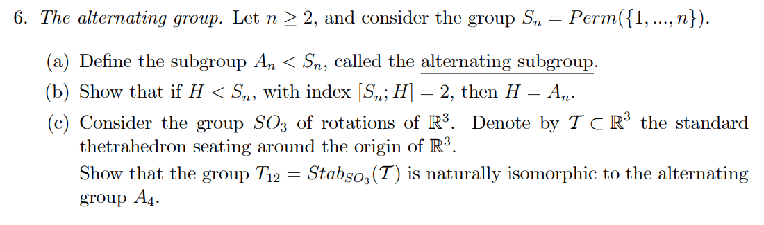 Solved 6. The alternating group. Let n > 2, and consider the | Chegg.com