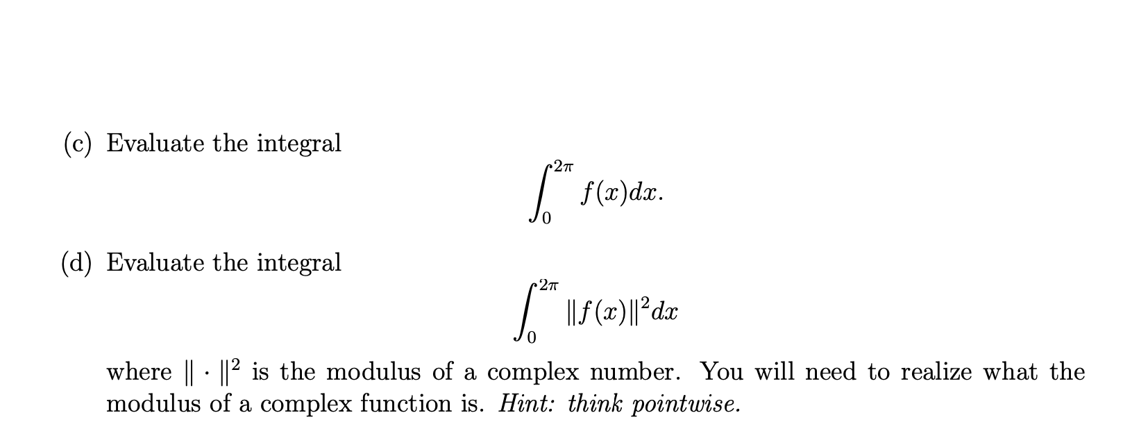 Solved Problem 5. Consider the complex valued function f(x) | Chegg.com
