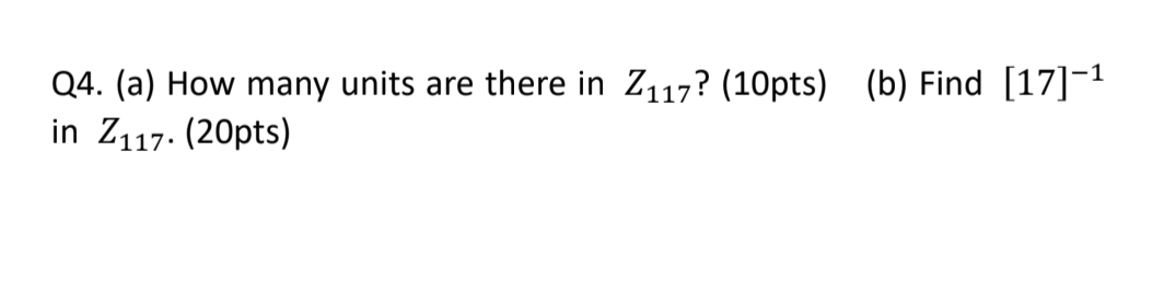 Solved Q4. (a) How many units are there in Z117 ? (10pts) | Chegg.com