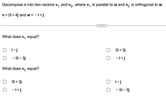 Solved Decompose v into two vectors v1 and v2, where v1 is | Chegg.com