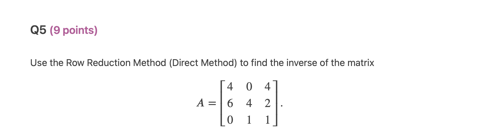 Solved Q5 (9 points) Use the Row Reduction Method (Direct | Chegg.com