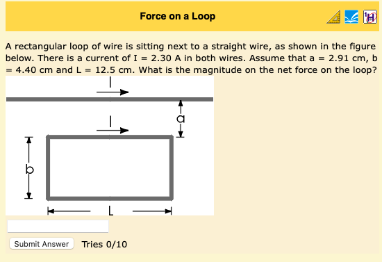 Solved Force on a Loop 'H A rectangular loop of wire is | Chegg.com