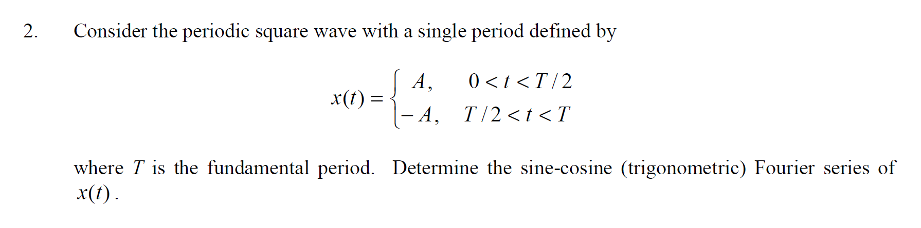 Solved 2. Consider the periodic square wave with a single | Chegg.com