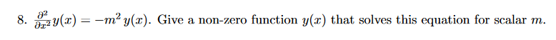 Solved 8. on y(x) = -m² y(1). Give a non-zero function y(x) | Chegg.com