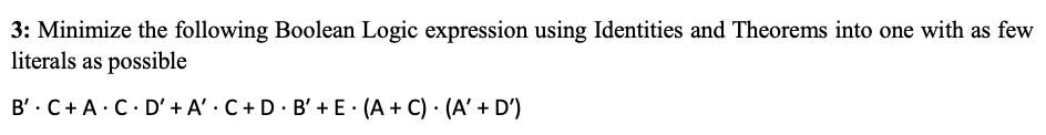 Solved 3: Minimize the following Boolean Logic expression | Chegg.com