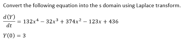 Solved Convert the following equation into the s domain | Chegg.com