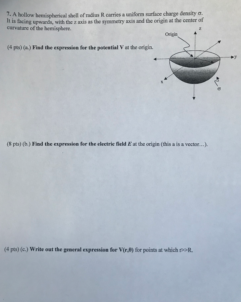 Solved 7. A hollow hemispherical shell of radius R carries a | Chegg.com
