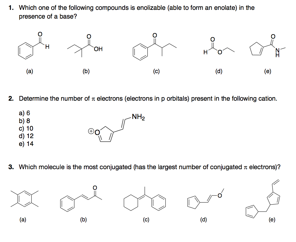 Solved 1. Which one of the following compounds is enolizable | Chegg.com