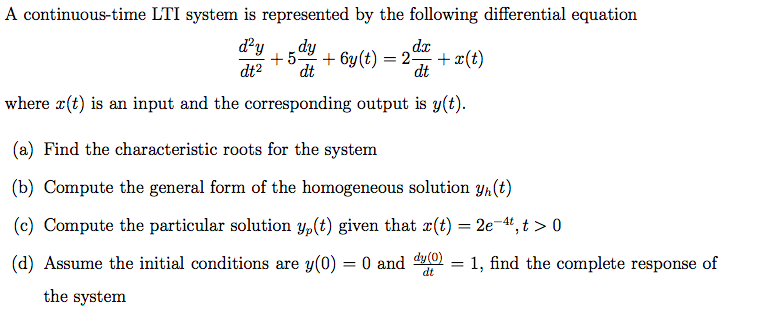 Solved A continuous-time LTI system is represented by the | Chegg.com