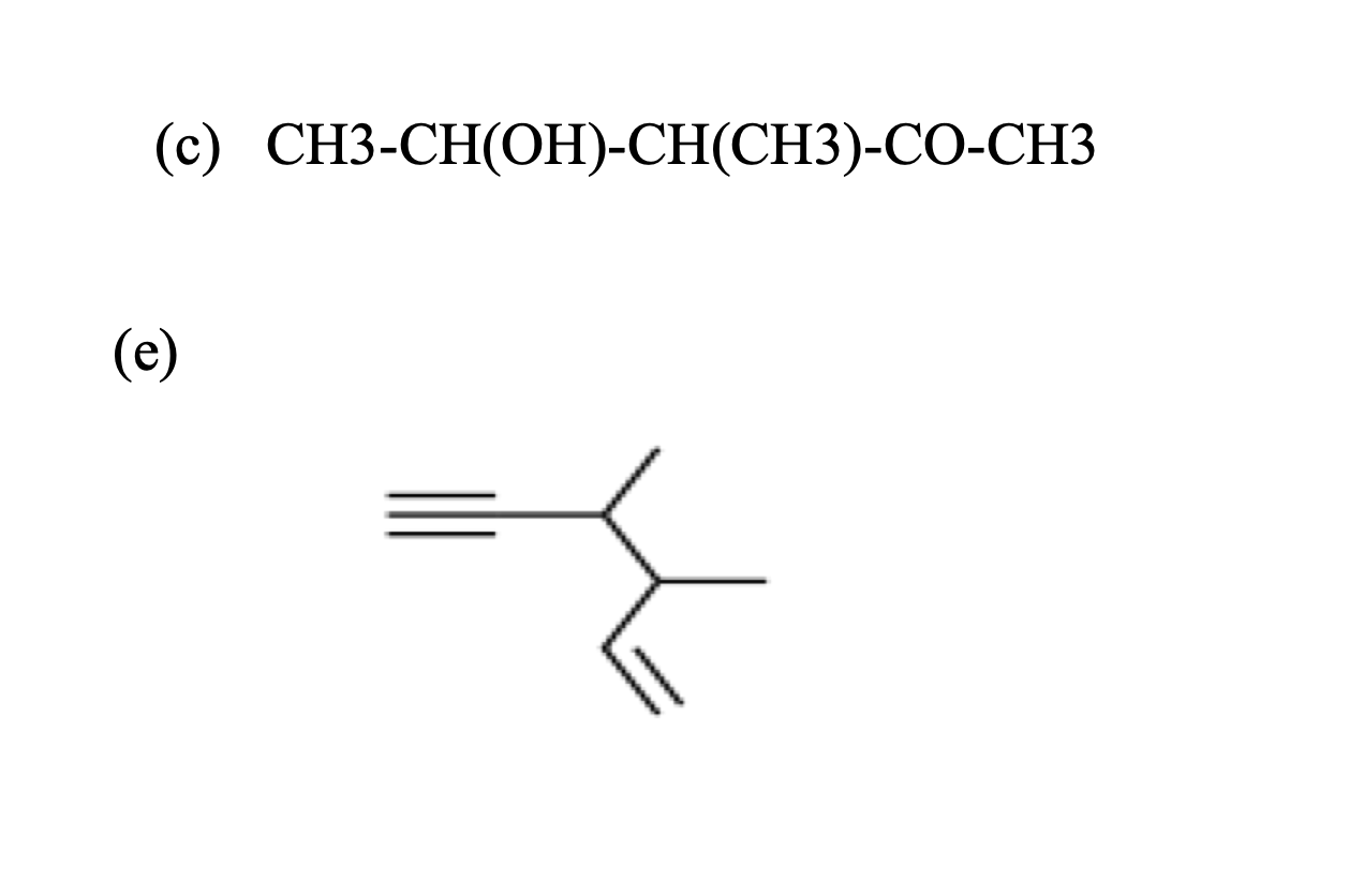 Solved (c) CH3-CH(OH)-CH(CH3)-CO-CH3 (e) | Chegg.com