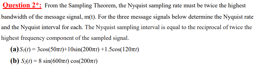 Solved Question 2*: From the Sampling Theorem, the Nyquist | Chegg.com