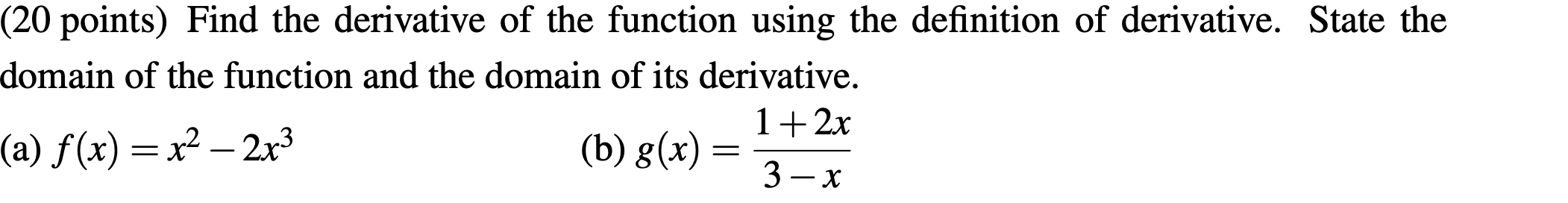 Solved (20 points) Find the derivative of the function using | Chegg.com