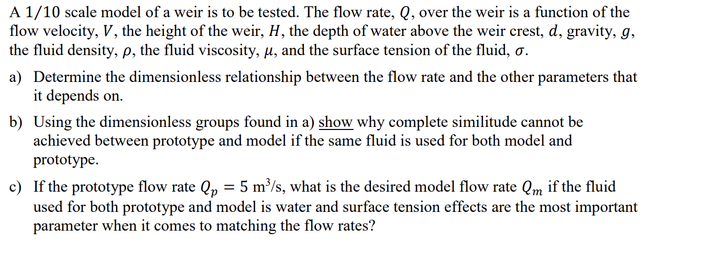 Solved A 1/10 scale model of a weir is to be tested. The | Chegg.com