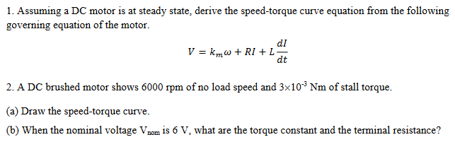 Solved 1. Assuming a DC motor is at steady state, derive the | Chegg.com