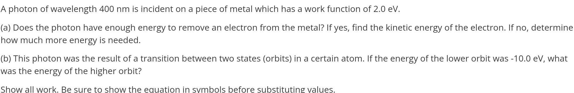 Solved A photon of wavelength 400 nm is incident on a piece | Chegg.com