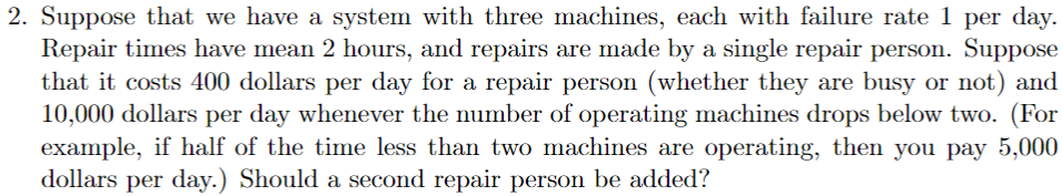 Solved Suppose that we have a system with three machines, | Chegg.com