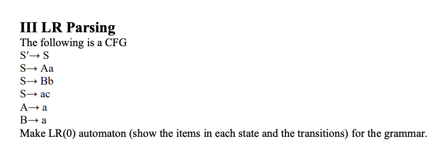 Solved III LR Parsing The following is a CFG | Chegg.com