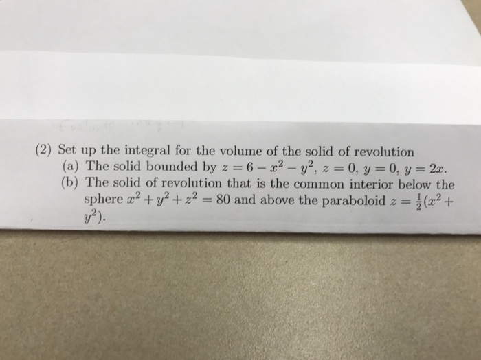 Solved (2) Set up the integral for the volume of the solid | Chegg.com