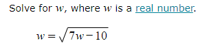 Solved Solve for w, ﻿where w ﻿is a real number.w=7w-102 | Chegg.com